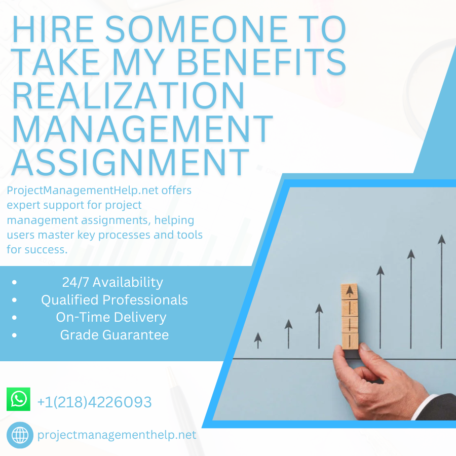 Hire Someone To Do My Benefits Realization Management Assignment | Pay ...